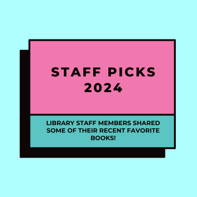 Staff Picks of 2024 | Farmington Libraries
